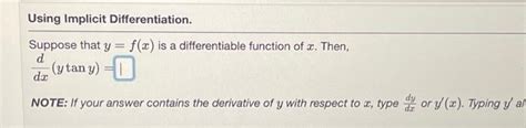 solved using implicit differentiation suppose that y f x