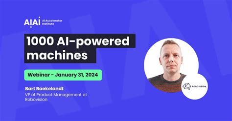 learn about vision ai with robovision ai accelerator institute posted
