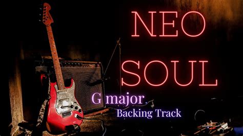 Smooth Neo Soul Backing Track For Guitar . G major . BT141 - YouTube