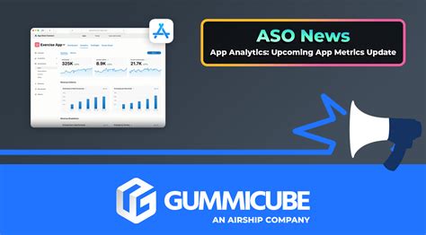 App Analytics Upcoming App Metrics Update Gummicube