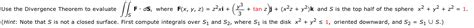 Solved Use The Divergence Theorem To Evaluate F Ds Where