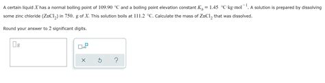 Solved A Certain Liquid X Has A Normal Boiling Point Of Chegg