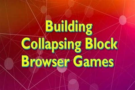 Building Collapsing Blocks Browser Games By Pbmcube