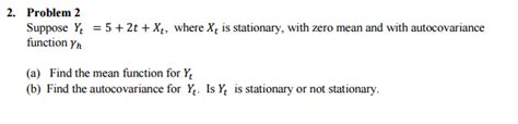 Solved Suppose Y T 5 21 Xt Where X T Is Stationary