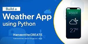 Building A Weather App Using Python A Step By Step Tutorial