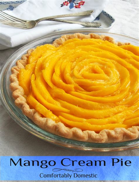 Blossoming With Lusciousness Mango Cream Pie Comfortably Domestic