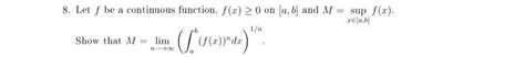 solved 8 let f be a continuous function f x ≥0 on [a b]
