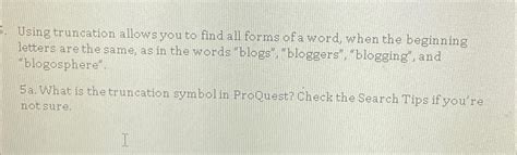Solved Using Truncation Allows You To Find All Forms Of A Chegg Com