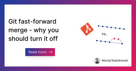 Git Fast Forward Merge Why You Should Turn It Off Better Dev