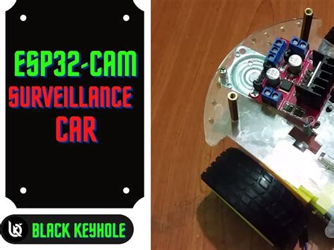 Surveillance Esp32 Cam Car Spy Car