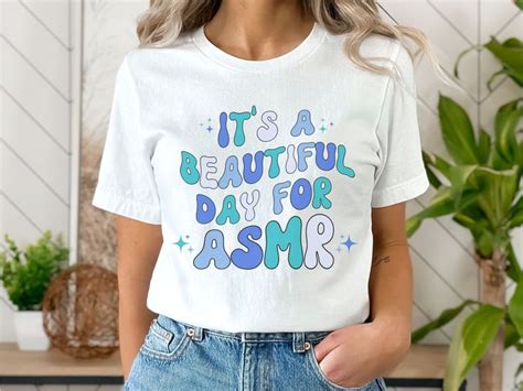 Beautiful Day For Asmr Tshirtcute Asmr Shirtasmr Clothingautonomous