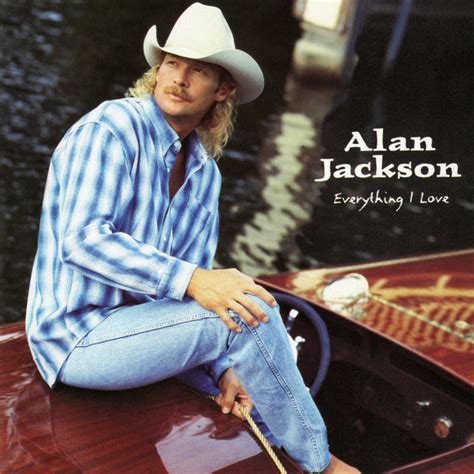 Alan Jackson “everything I Love” Maibeautysong