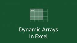 Dynamic Arrays In Excel Everything You NEED To Know