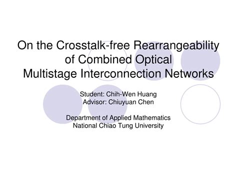 Ppt Crosstalk Free Rearrangeability Of Optical Multistage Interconnection Networks Powerpoint