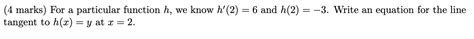 Solved 4 Marks For A Particular Function H We Know