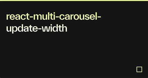 React Multi Carousel Update Width Codesandbox