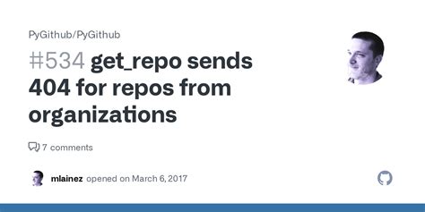 Getrepo Sends 404 For Repos From Organizations · Issue 534 · Pygithub