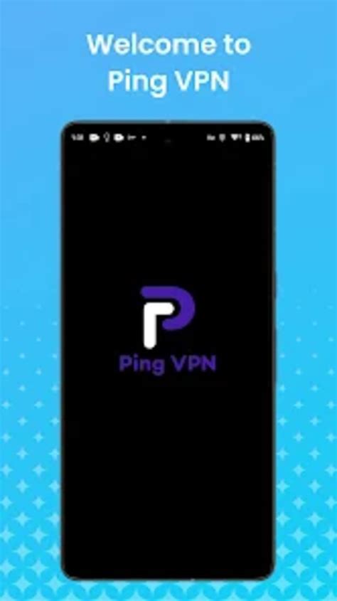 Ping Vpn Safe Path Connect For Android Download