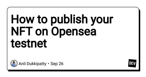 How To Publish Your Nft On Opensea Testnet Rdevto