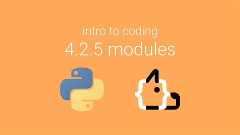unit 4 lesson 2 5 modules intro to coding in python youtube