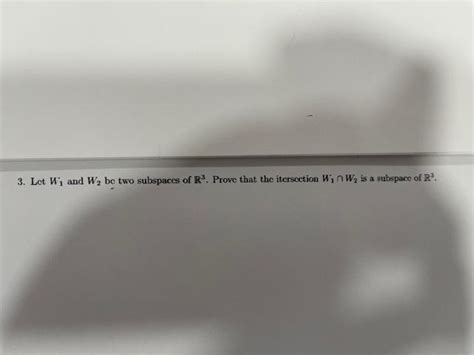 Solved 3 Let W And W Be Two Subspaces Of R Prove That Chegg Com