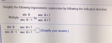 Solved Simplify The Following Trigonometric Expression By