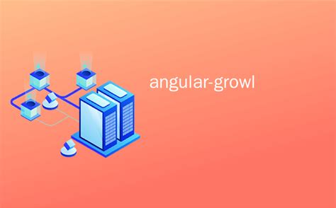 angular growl 如何使用growl for windows本地和远程监视系统通知 csdn博客