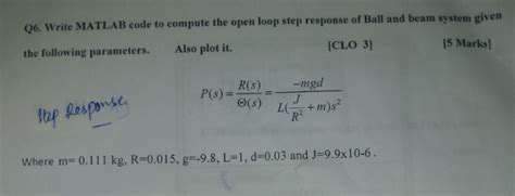 Solved 06 Write Matlab Code To Compute The Open Loop Step