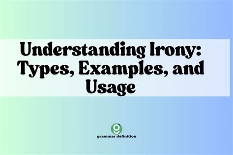 Understanding Irony Types Examples And Usage Grammar Definition