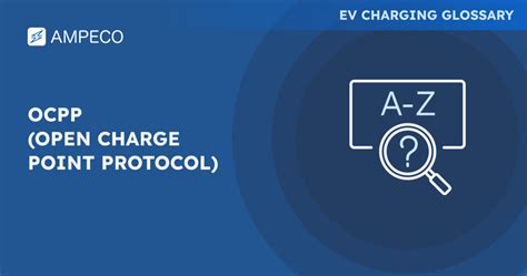 Ocpp Open Charge Point Protocol Ev Charging Glossary Ampeco