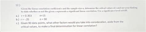Solved 12 Given The Linear Correlation Coefficient R And