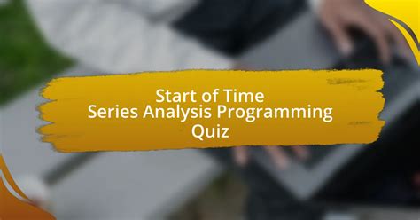 Time Series Analysis Programming Quiz Sg