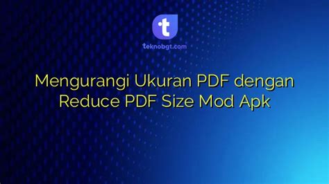 Mengurangi Ukuran PDF Dengan Reduce PDF Size Mod Apk