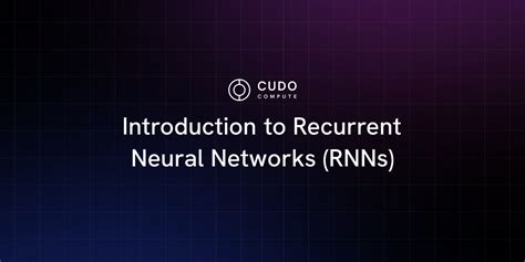 Introduction To Recurrent Neural Networks Rnns