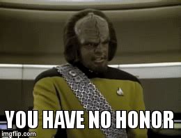 You Have No Honor Imgflip