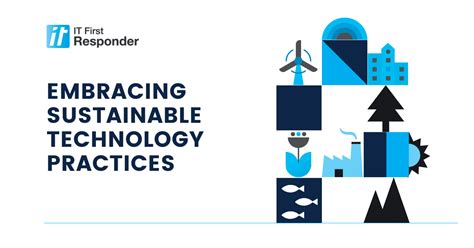 How To Embrace Sustainable Technology Practices In Business 7 Tips