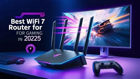 Best WiFi 7 Routers For Gaming In 2025 Top Picks Expert Guide