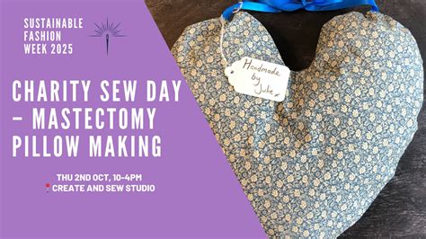 Sustainable Fashion Week Charity Sew Day Mastectomy Pillows