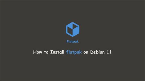 how to install flatpak on debian 11 linuxips