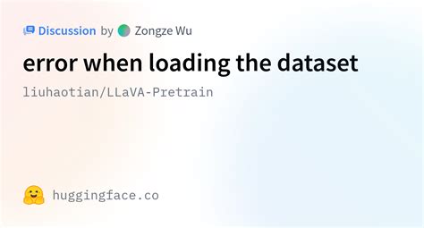 Liuhaotian LLaVA Pretrain Error When Loading The Dataset