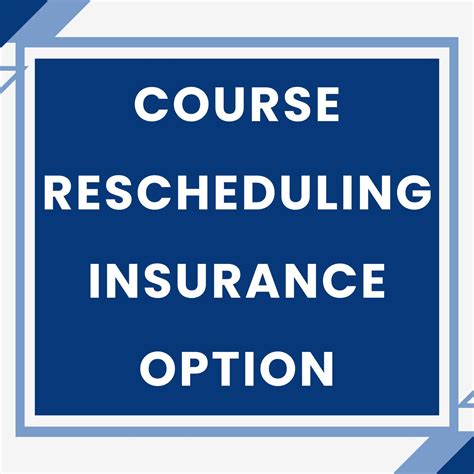 Course Rescheduling Insurance Option