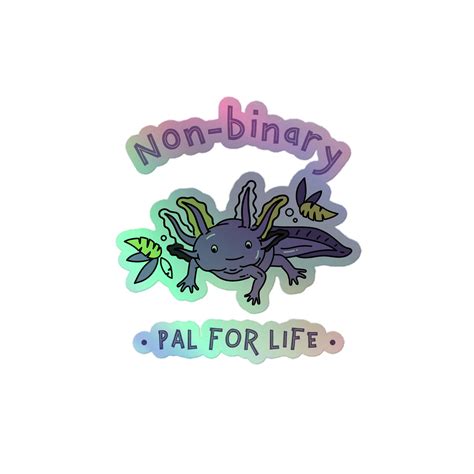 Non Binary Pal For Life Holographic Stickers Queer In The World The Shop