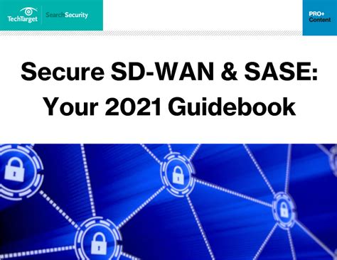 Secure Sd Wan And Sase Your 2021 Guidebook Techprospect