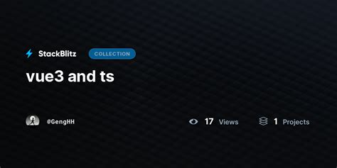 Vue3 And Ts By GengHH StackBlitz