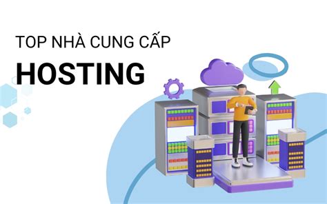 7 top nhà cung cấp hosting giá tốt uy tín nhất hiện nay
