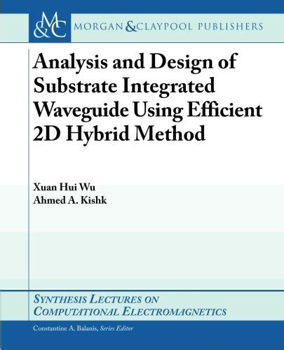 Analysis And Design Of Substrate Integrated Waveguide Using Efficient 2d Desertcart India