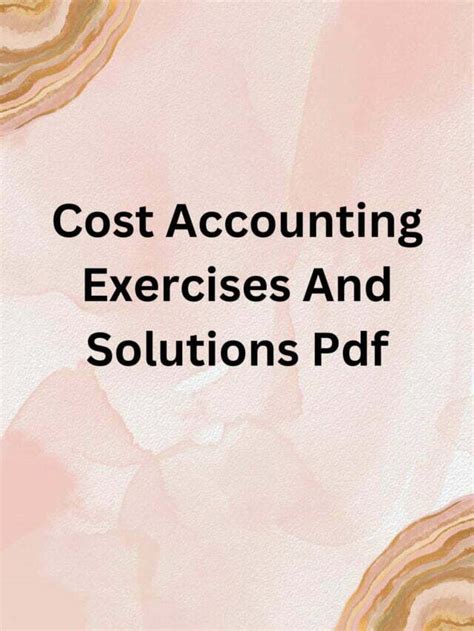 Cost Accounting Exercises And Solutions Pdf Accounting Assignment Help Online