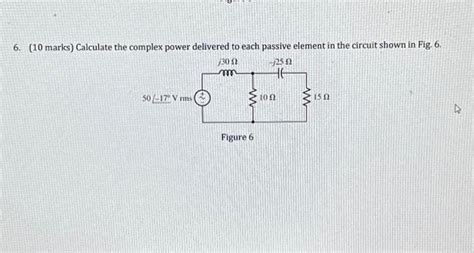 Solved Marks Calculate The Complex Power Delivered Chegg
