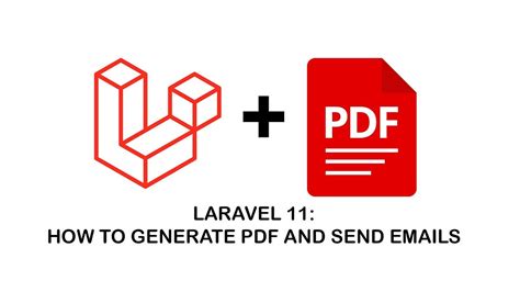Laravel 11 How To Generate Pdf And Send Emails — Step By Step Tutorial