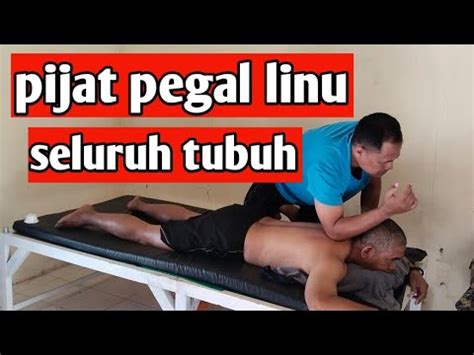 PIJAT SELURUH TUBUH PEGAL URAT KAKU - YouTube